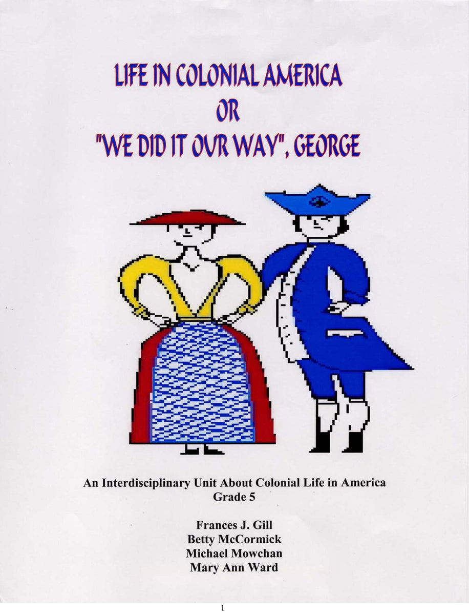 Life in Colonial America or "We Did It Our Way", George – RogerTaylor.com