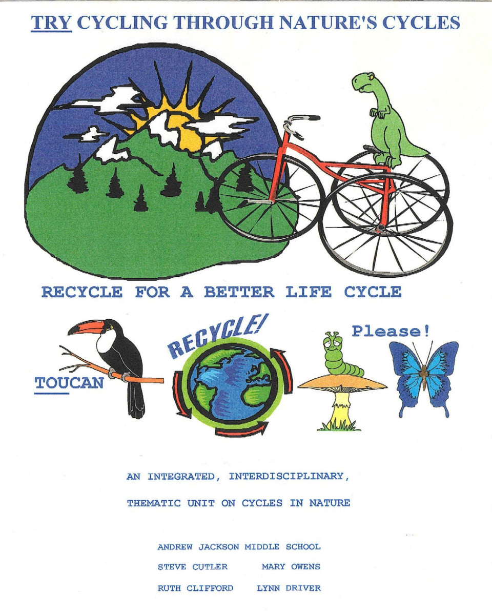 TRY Cycling Through Nature's Cycles Recycle For a Better Life Cycle ...