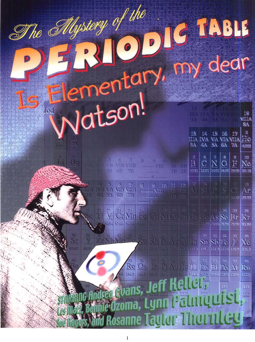 The Mystery of the Periodic Table Is Elementary, my dear Watson ...